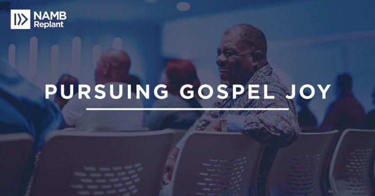 Pursuing Gospel Joy in Ministry - Church Replanting