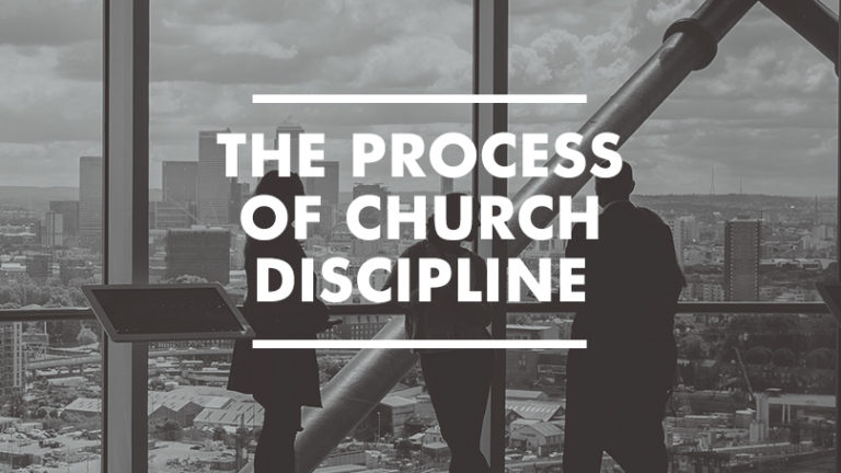 Church Discipline: The Process of Church Discipline - Send Network