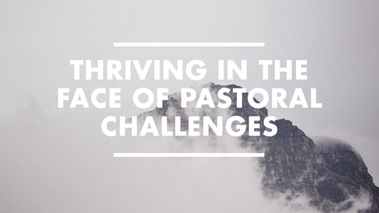 How to thrive during pastoral challenges - Send Network