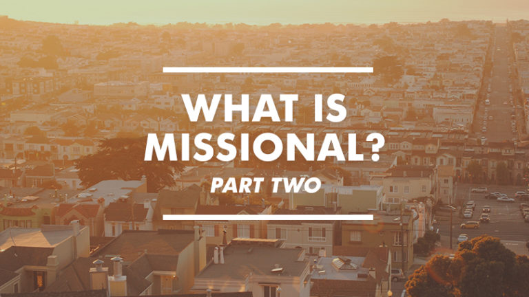 What is Missional Pt. 2 - Send Network